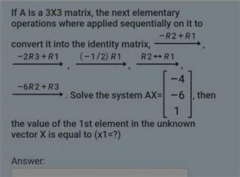 Solved If A Is A 3x3 Matrix The Next Elementary Operations