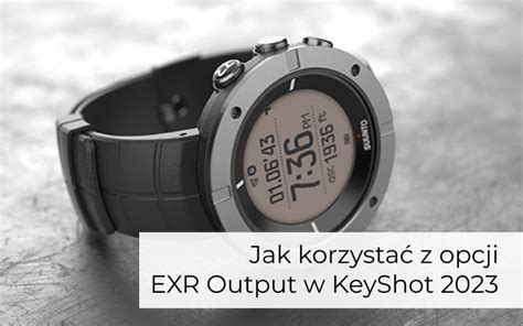 Jak Korzystać Z Opcji Exr Output W Keyshot 2023 Keyshot