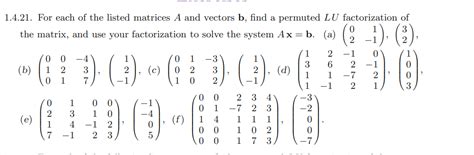Solved 1 4 21 For Each Of The Listed Matrices A And Vectors