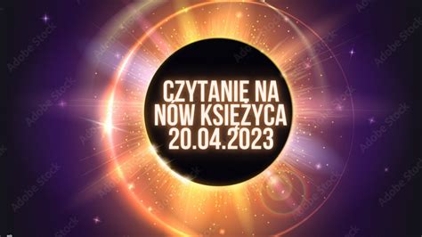 Nów Księżyca w Baranie i Zaćmienie Słońca w Byku kwietnia wszystkie znaki YouTube