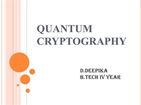 Quantum Cryptography Presentation Pptx
