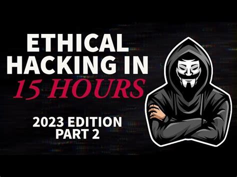 Free Video Ethical Hacking In 15 Hours 2023 Edition Learn To Hack