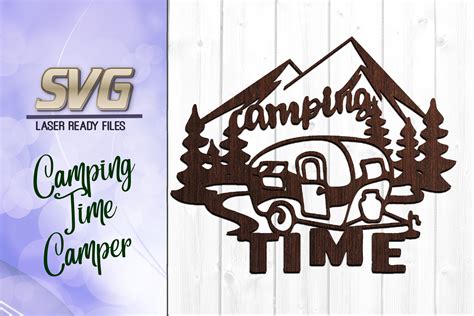 Camping Time Camper Svg Glowforge Files Laser Cut Ready