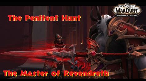 The Penitent Hunt The Master Of Revendreth Storyline Shadowlands Quest