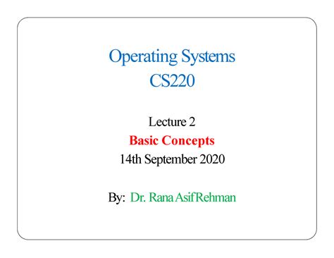 Basic Concepts Of Operating System Operating Systems CS 220 Lecture 2