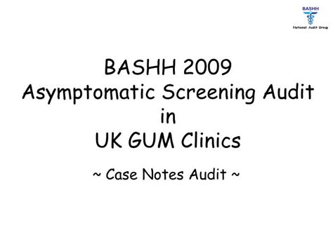 Ppt Bashh 2009 Asymptomatic Screening Audit In Uk Gum Clinics