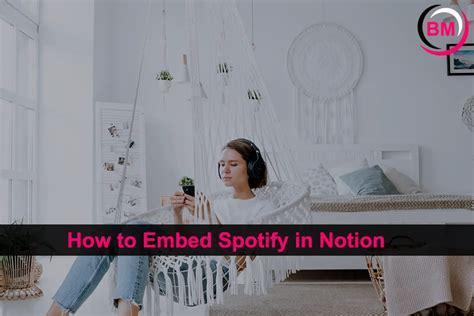 How To Embed Spotify In Notion A Step By Step Guide