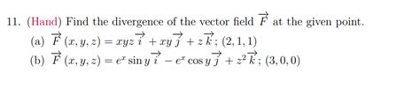 Solved Hand Find The Divergence Of The Vector Field F Chegg
