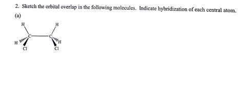 Solved Sketch The Orbital Overlap In The Following Chegg