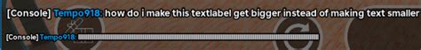Make Textlabel Bigger Instad Of Text Smaller Scripting Support