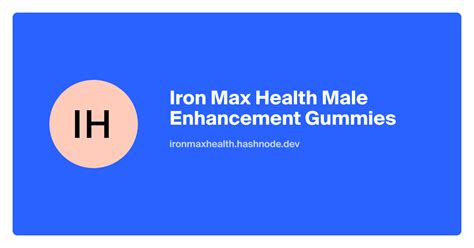 Iron Max Health Male Enhancement Gummies