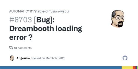 Bug Dreambooth Loading Error Issue AUTOMATIC Stable Diffusion Webui GitHub
