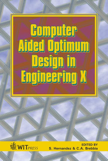 Computer Aided Optimum Design In Engineering X