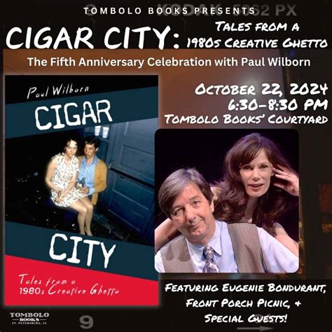 Cigar City The Fifth Anniversary Celebration With Paul Wilborn And Friends I Love The Burg