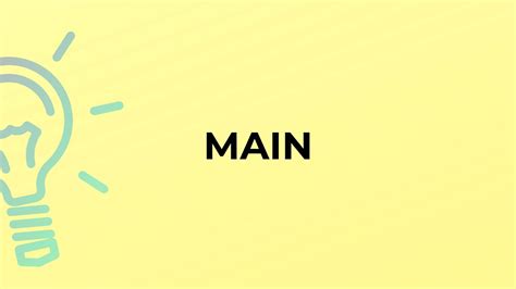 What Is The Meaning Of The Word MAIN YouTube