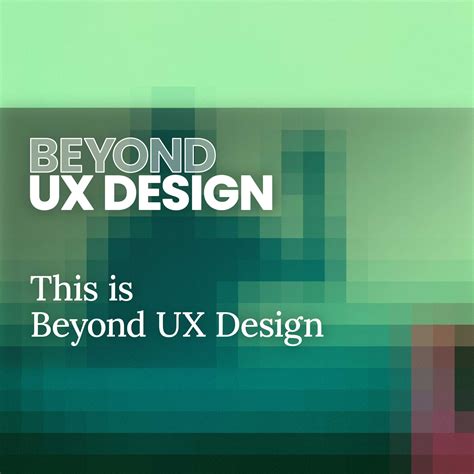 This Is Beyond Ux Design Beyond Ux Design