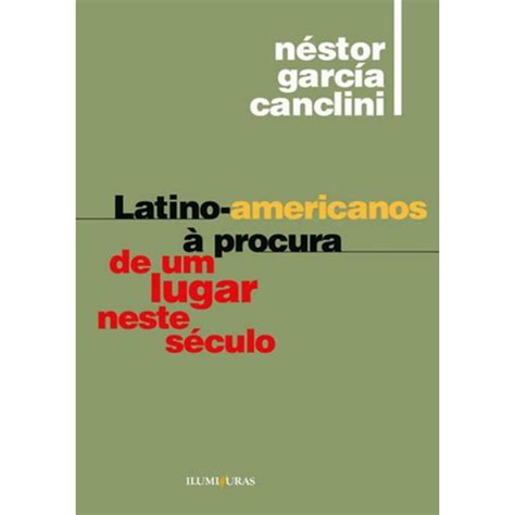 Livro Latino Americanos à Procura De Um Lugar Neste Século Em