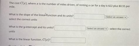Solved The Cost C X Where X Is The Number Of Miles Driven