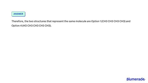 SOLVED: ' 3. Please circle the two structures below that represent the same molecule. CH3 CH3 ...