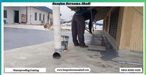 Waterproofing Coating Terbaik Bangun Bersama Abadi
