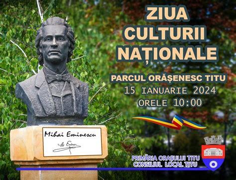 Ziua Culturii Naționale va fi sărbătorită la Titu