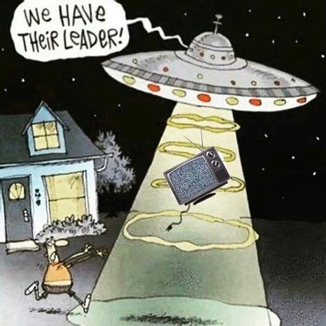 Pin By Terry Young On Funny In 2020 Aliens Funny Alien Abduction Funny