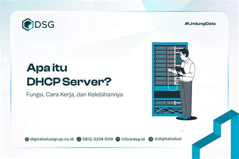 Apa Itu Dhcp Server Fungsi Cara Kerja Dan Kelebihannya