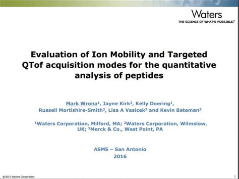 Evaluation Of Ion Mobility And Targeted Qtof Acquisition Modes For The Quantitative Analysis Of