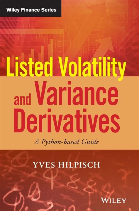 Listed Volatility And Variance Derivatives A Python Based