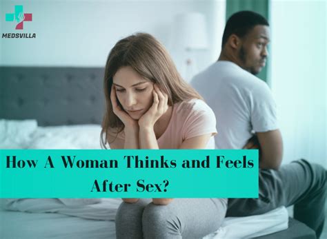 How A Woman Thinks And Feels After Sex