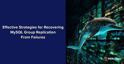 Mollie Bracken On Linkedin Effective Strategies For Recovering Mysql Group Replication From
