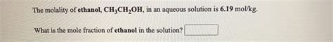 Solved The molality of ethanol, CH3CH2OH, in an aqueous | Chegg.com
