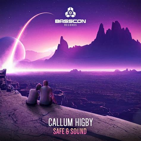 Stream Callum Higby Safe And Sound By Basscon Listen Online For Free
