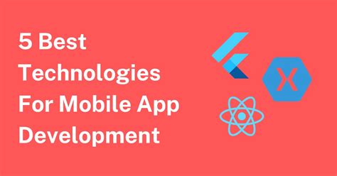 Best Technologies For Mobile App Development Blog
