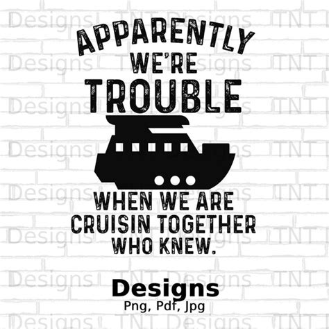 Apparently We Re Trouble When We Cruise Together Etsy