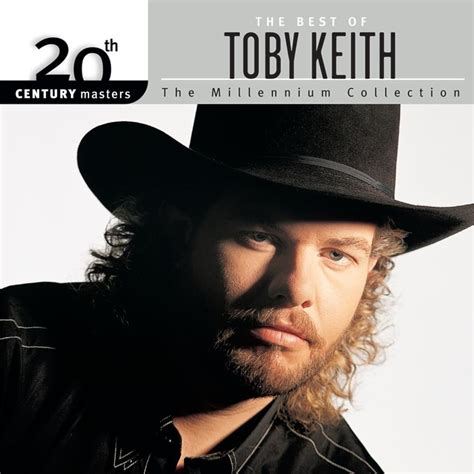 Toby Keith 20th Century Masters The Millennium Collection The Best