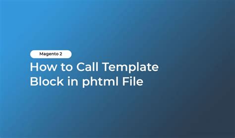 Magento 2 How To Call Template Block In Phtml File Hiddentechies