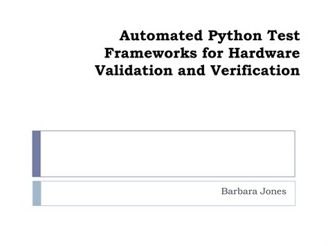 Automated Python Test Frameworks For Hardware Verification And