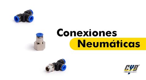 ¿qué Son Las Conexiones Neumáticas