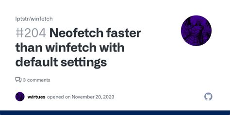 Neofetch Faster Than Winfetch With Default Settings · Issue 204