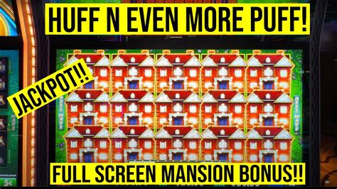 Full Screen Mansion Bonus Jackpot Huff N Even More Puff Slot Hard