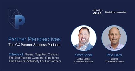 Scott Schell On Linkedin Ciscocxpartnerperspectives Ciscopartners Cxpartnerframework…