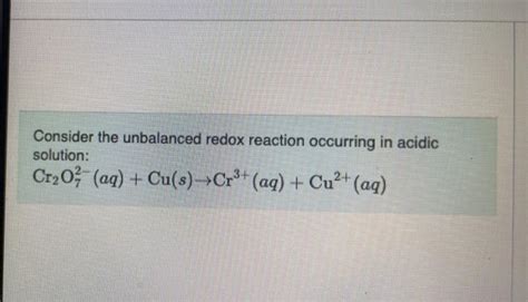 Solved Consider The Unbalanced Redox Reaction Occuring In Chegg