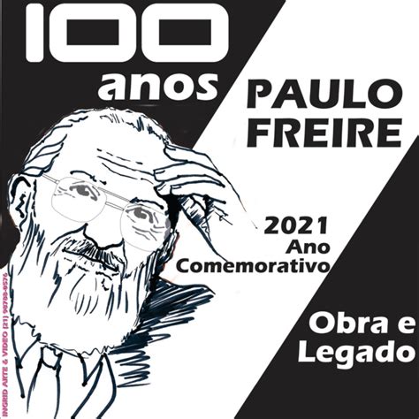 100 Anos De Paulo Freire Portal De Eventos