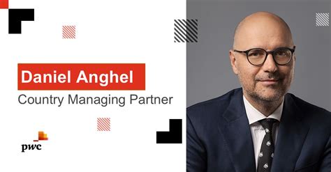 Daniel Anghel Country Managing Partner Pwc România și Președinte Foreign Pwc Romania