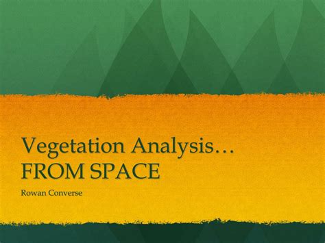 Ppt Vegetation Analysis From Space Powerpoint Presentation Free