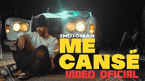 Indiomar Me Cansé 🔋 Video Oficial Youtube Music
