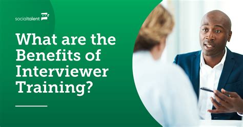 What Are The Benefits Of Interviewer Training Socialtalent