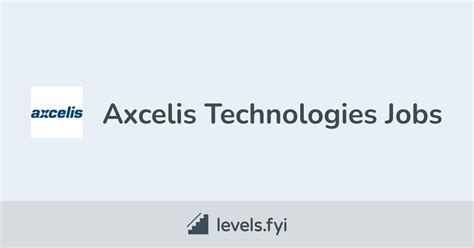 Axcelis Technologies Jobs Levelsfyi