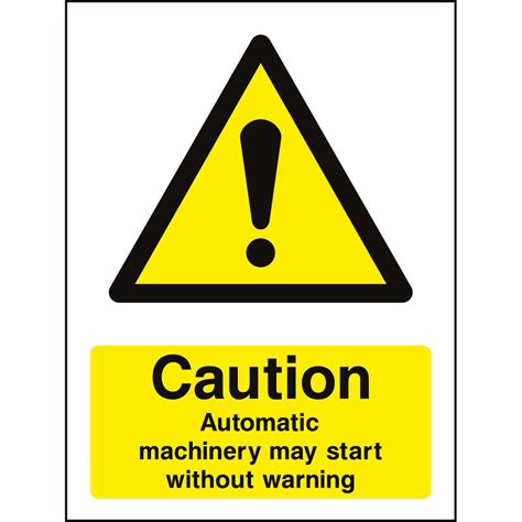 Caution Automatic Machinery May Start Without Warning Sign Commercial